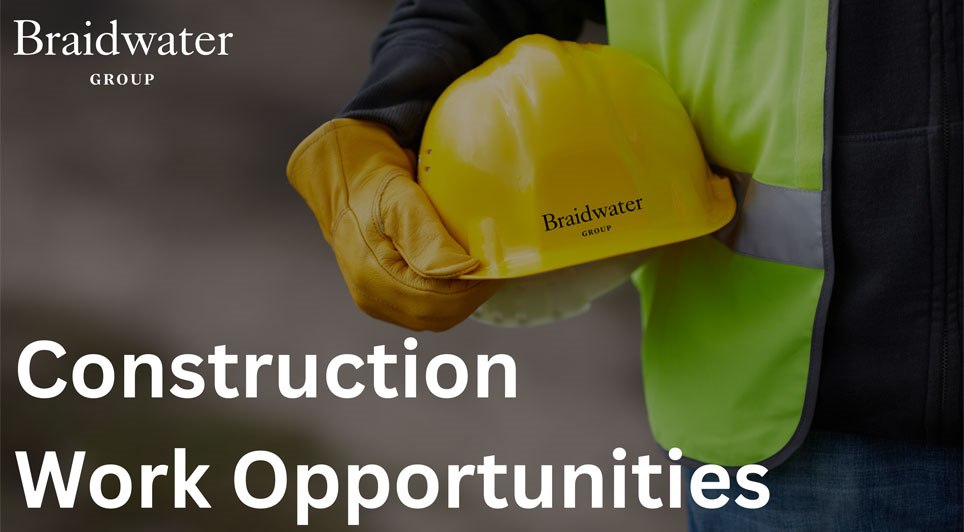 Braidwater Group Announces Immediate Construction Vacancies | Irish ...